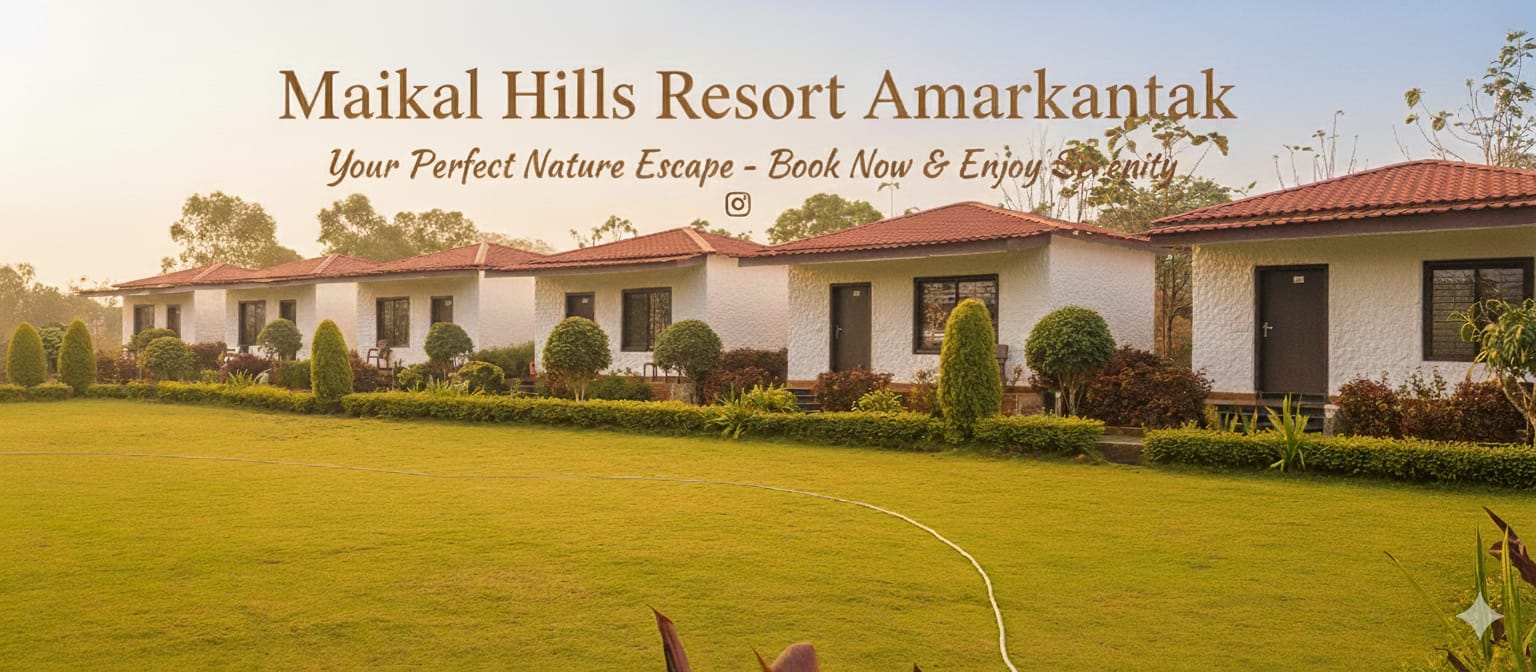 Maikal hills resort 𝗕𝗢𝗢𝗞 Amarkantak Resort