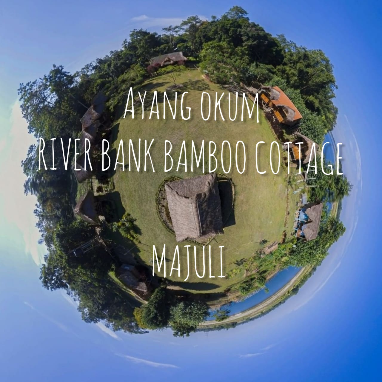 Ayang Okum River Bank Bamboo Cottage, Majuli 𝗕𝗢𝗢𝗞 Majuli Resort